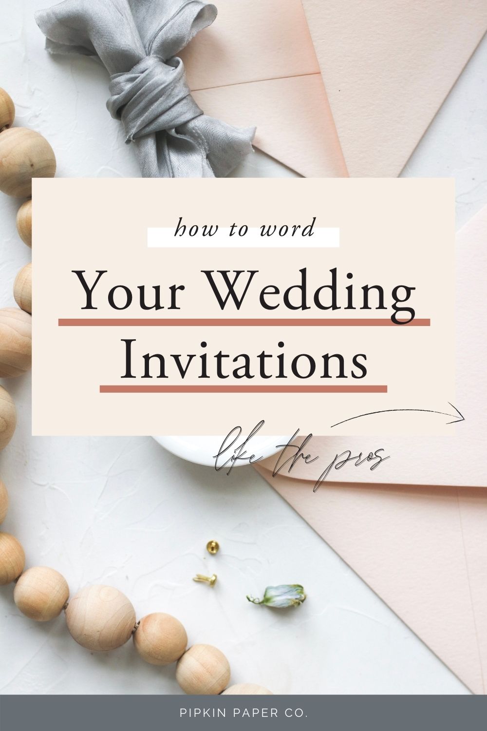 How To Word Wedding Invitations In 5 Minutes Flat Pipkin Paper Company